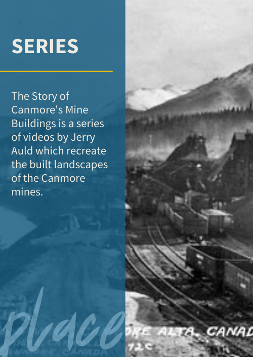 The Story of Canmore's Mine Buildings - Canmore Museum @ Home